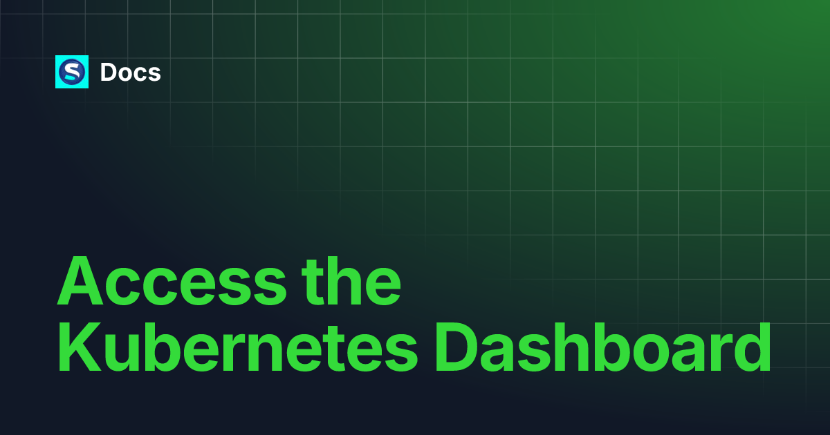 Access the Kubernetes Dashboard | Docs Access the Kubernetes Dashboard | Docs